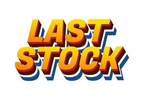 Premium Vector Last Stock Text Effect For Ads Purpose In 3d Style