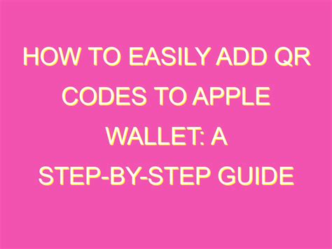 How To Easily Add QR Codes To Apple Wallet A Step By Step Guide Kurrently