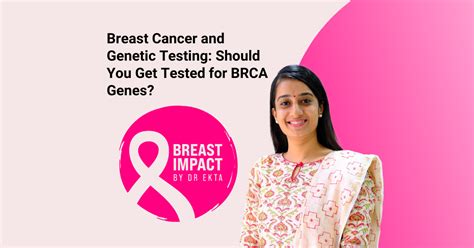 Breast Cancer And Genetic Testing Should You Get Tested For Brca Genes