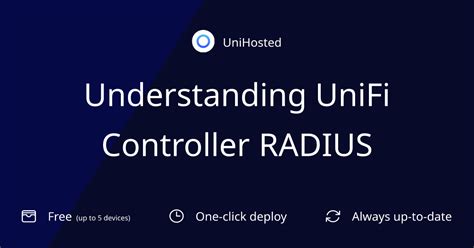 Understanding Unifi Controller Radius