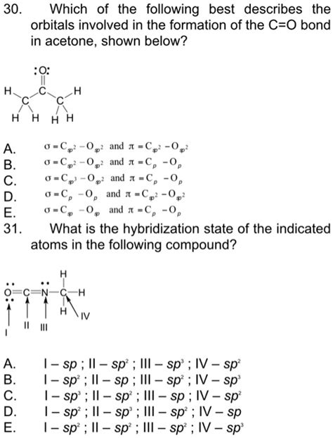 Solved 30 Which Of The Following Best Describes The Orbitals Involved