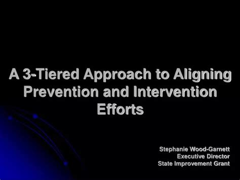 Ppt A 3 Tiered Approach To Aligning Prevention And Intervention