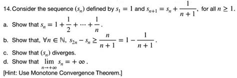 14 Consider The Sequences Defined By S 1 And Sn1 Sn 1 For All N 1 A