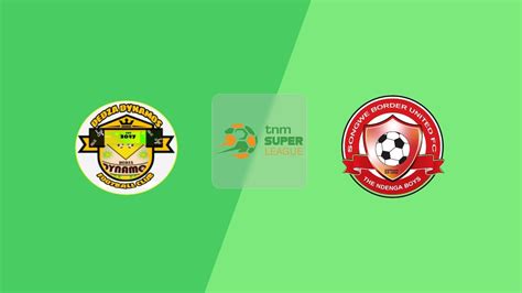 Dedza Dynamos Fc V Songwe Border United Tnm Super League 2025