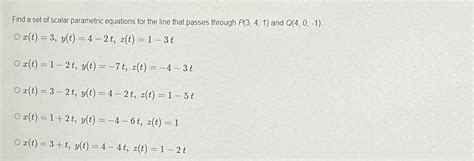 Solved Find A Set Of Scalar Parametric Equations For The