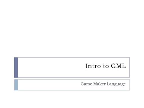 Intro To Gml Pptx