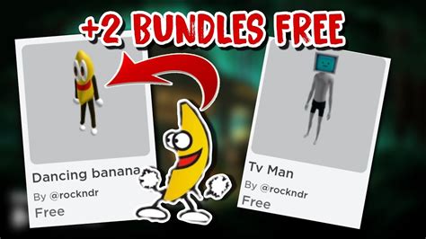 Lấy 2 Bundles Dancing Banana And Tv Man MiỄn PhÍ Roblox Youtube