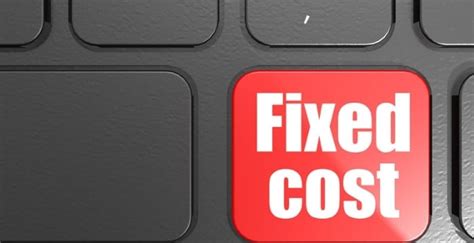 Ketahui Apa Itu Fixed Cost Serta Jenis Jenisnya