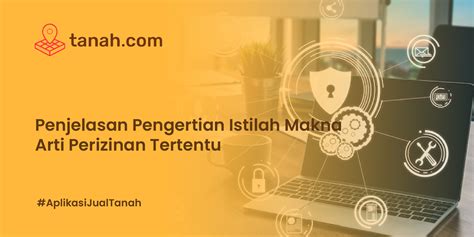 Perizinan Tertentu Penjelasan Pengertian Istilah Makna Arti Perizinan Tertentu Adalah Situs