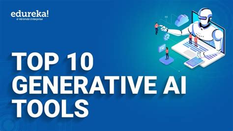 Edureka On Linkedin Top 10 Generative Ai Tools Generative Ai Tools Ai Edureka