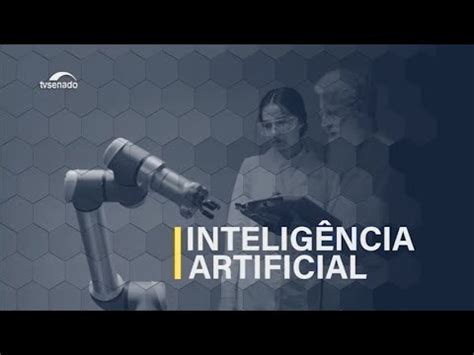 Inteligência Artificial regulamentação está em análise no Senado YouTube