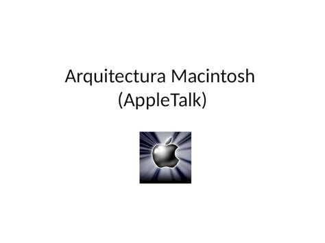 Pptx Arquitectura Appletalk Dokumen Tips