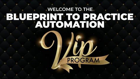 VIP Program BLUEPRINT TO PRACTICE AUTOMATION