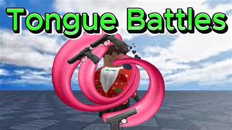 Roblox Tongue Battles Youtube