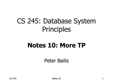 Cs 245 Database System Principles Notes 10 More Tp Ppt Download