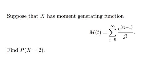 Solved Suppose that X has moment generating function | Chegg.com