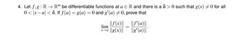 solved 4 let f g r→rm be differentiable functions at a∈r