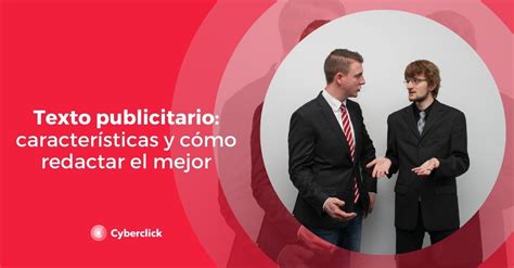 Texto Publicitario Características Y Cómo Redactar El Mejor