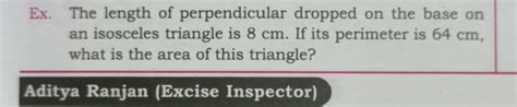 Ex The Length Of Perpendicular Dropped On The Base On An Isosceles Trian