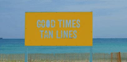Good Times And Tan Lines S Find And Share On Giphy