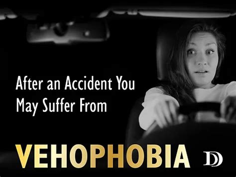 After An Accident You May Suffer From Vehophobia Demesmin And Dover