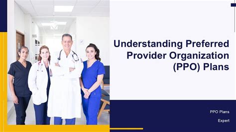 Understanding Preferred Provider Organization Ppo Plans Ppt Powerpoint