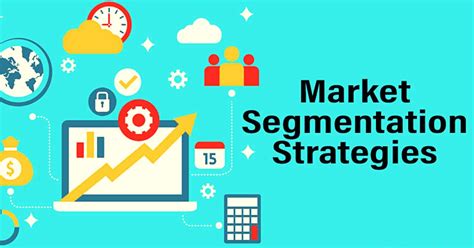 Market Segmentation Strategy And How To Create It Business Management And Marketing