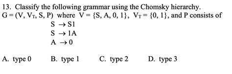 Solved 13 Classify The Following Grammar Using The Chomsky