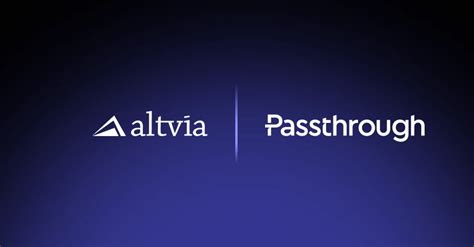 Passthrough And Altvia Announce Strategic Partnership For Streamlined