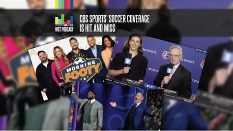 Cbs Sports Soccer Coverage Is Hit And Miss World Soccer Talk