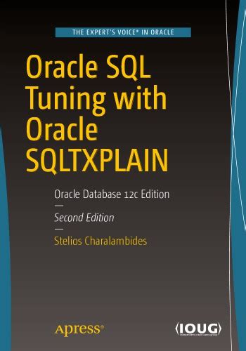 Oracle Sql Tuning With Oracle Sqltxplain Oracle Database 12c Edition