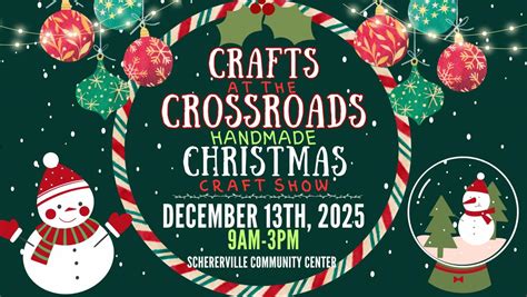 2025 Crafts At The Crossroads Handmade Christmas Craft Show Dec 13th