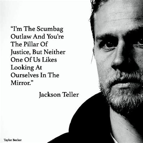 Jackson Teller My Edit Jax Teller Quotes Jax Sons Of Anarchy Anarchy Quotes