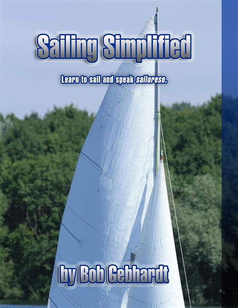 Sailing Simplified Ebook Gebhardt Bob Kindle Store