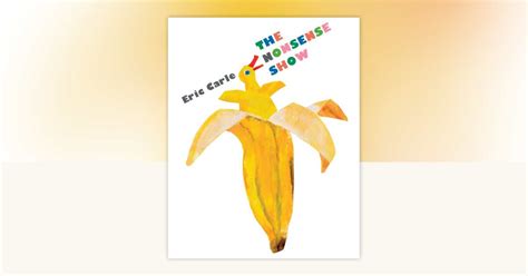 The Nonsense Show By Eric Carle 9780399176876