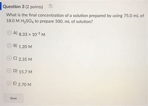 Solved Question 3 2 Points What Is The Final Concentration