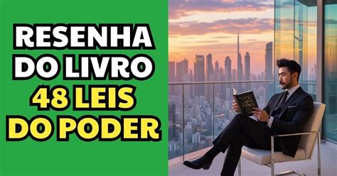 Resenha E Resumo Do Livro 48 Leis Do Poder