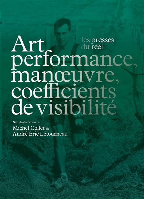 Art Performance Manœuvre Coefficients De Visibilité Les Presses Du Réel Livre