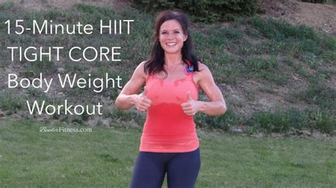 Tight Core Body Weight Workout 15 Minute Hiit No Equipment Fat Burn