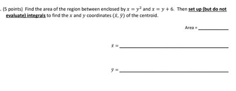 Solved 5 Points Find The Area Of The Region Between Enclosed By X