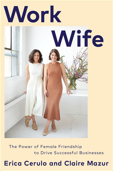 Want To Be Successful In Business Get A Work Wife