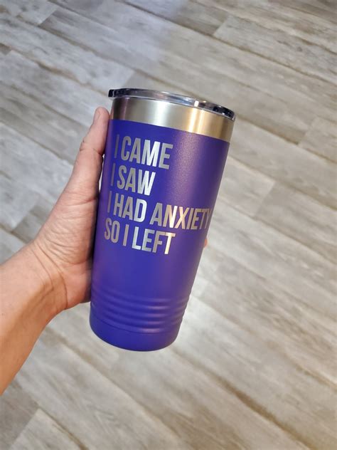 I Came I Saw I Had Anxiety So I Left Custom Insulated Travel Mug