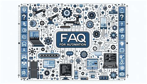 Frequently Asked Questions For Automation Frequently Asked Questions For Automation
