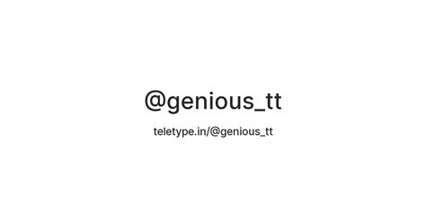 Genioustt — Teletype