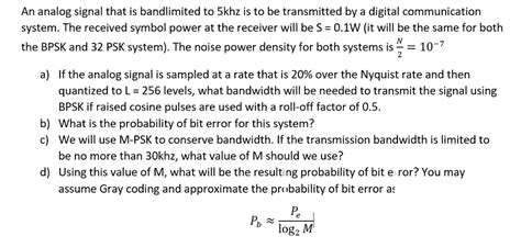 Solved An Analog Signal That Is Bandlimited To Khz Is To Be Chegg Com