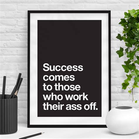 Success Comes To Those Black White Typography Print By The Motivated