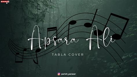 Apsara Ali Tabla Cover Youtube
