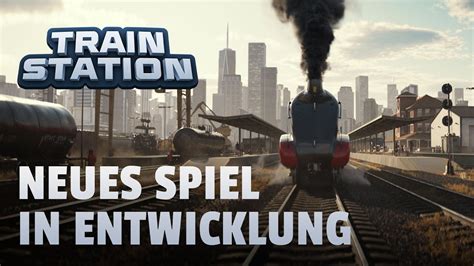 Neues Trainstation Spiel│trailer Youtube