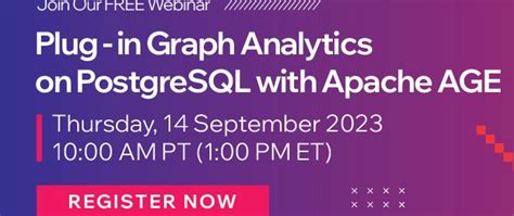 join our webinar plug in graph analytics on postgresql with apache age