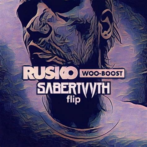 Rusko Woo Boost Sabertvvth Flip By Sabertvvth Free Download On